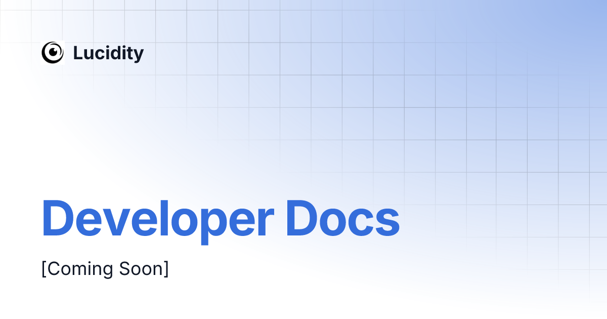 Developer Docs | Lucidity